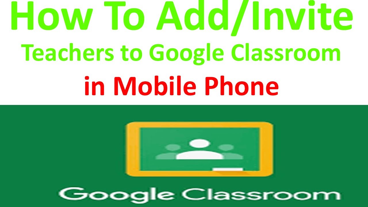 How to add/Invite teacher in google classroom in mobile phone - YouTube
