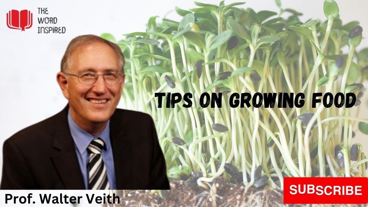 Tips on Growing Food - Prof. Walter Veith - YouTube