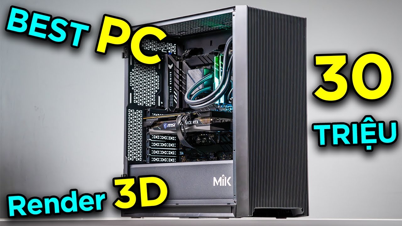 Cấu hình PC hơn 30 Triệu cực ĐỈNH cho ĐỒ HỌA 3D - Đã thế còn NGẦU - YouTube