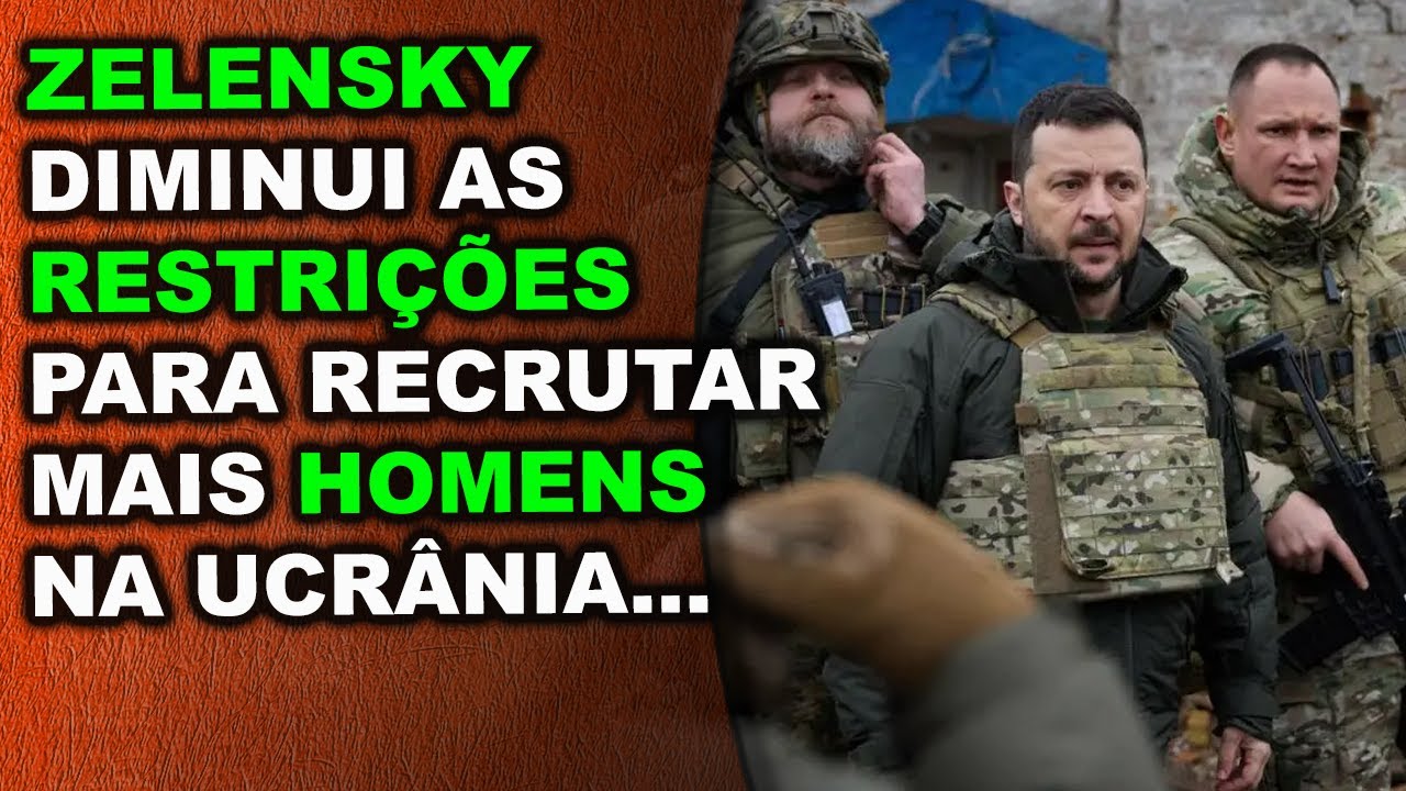 Zelensky diminui as restrições para recrutar mais homens na Ucrânia em ...