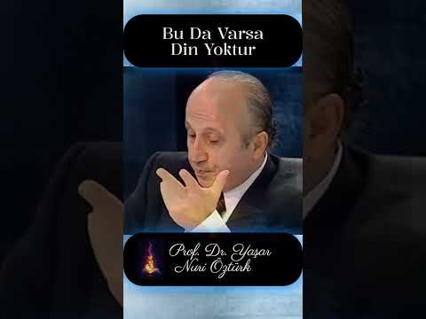 Bu Da Varsa Din Yoktur | Eksik Bilinen Konular | #yaşarnuriöztürk #kuran #teketek #din #felsefe