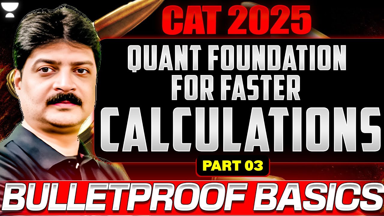CAT 2025 BULLETPROOF 💥 Basic Quants For Faster Calculations - Part 03 ...