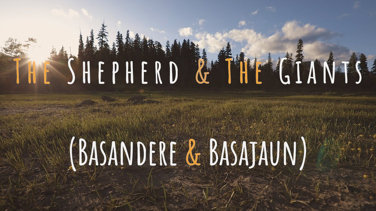 The Shepherd & the Giants Part 1 (Basandere & Basajaun) - A Basque Myth ...