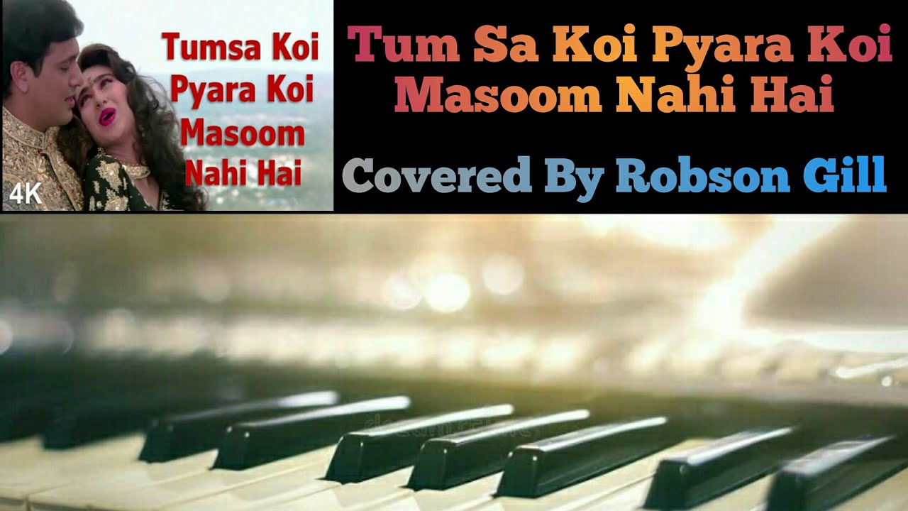 Tum SA Koi Pyara Koi Masoom Nahi Hai | Keyboard Covered By Robson Gill ...
