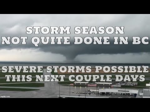 Funnel Clouds Possible in Lower Mainland!! Storm Season Angrily Winding ...