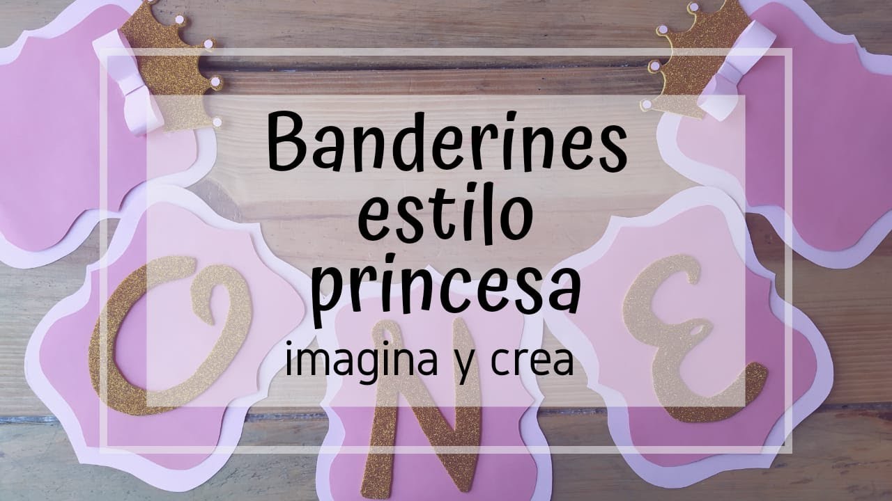 Banderines de Princesa / Estilo De Princesa / Facil y Rapido / Paso A ...