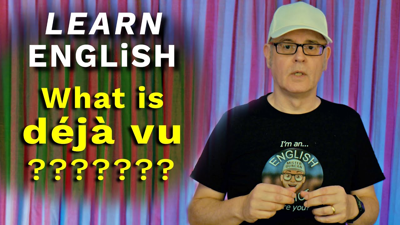 What is déjà vu ? - What does this English phrase mean? # ...