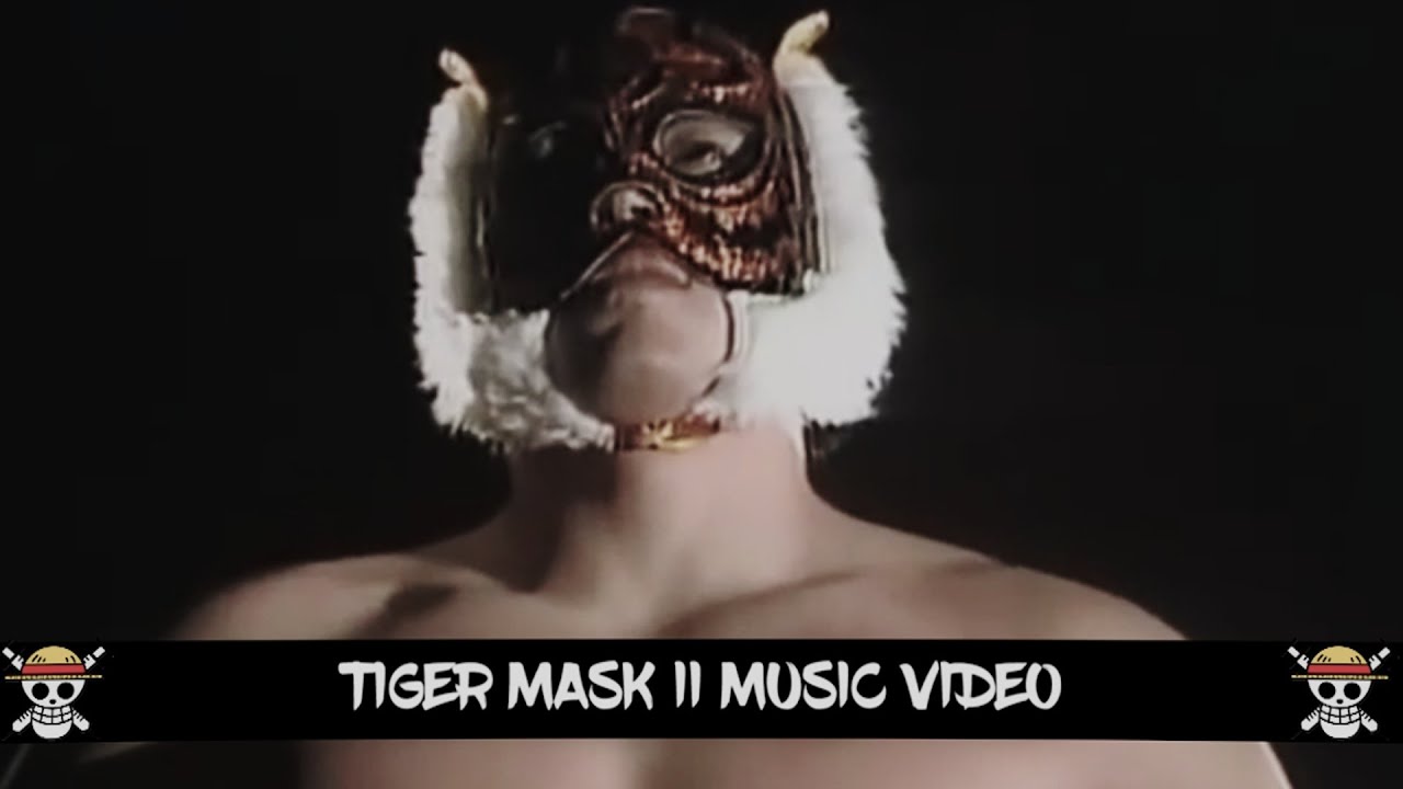 Tiger Mask II: N.G.S (Tribute/MV) - YouTube