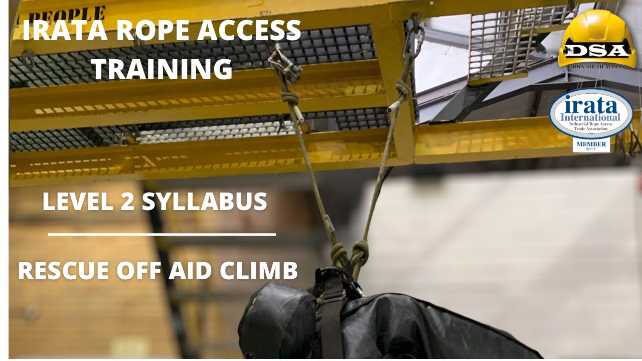 IRATA LEVEL 2 TRAINING: RESCUE OFF AID CLIMBING - YouTube