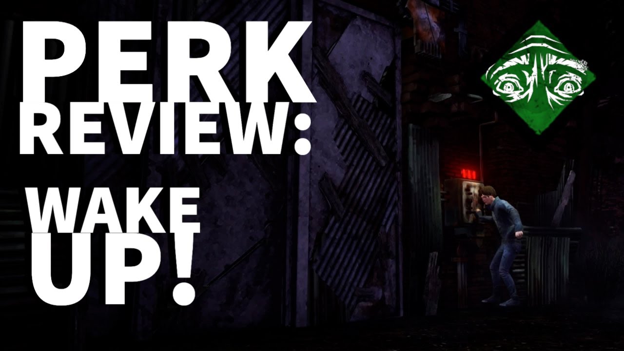 Dead by Daylight Survivor Perk Review - Wake Up! (Quentin Smith Perk ...