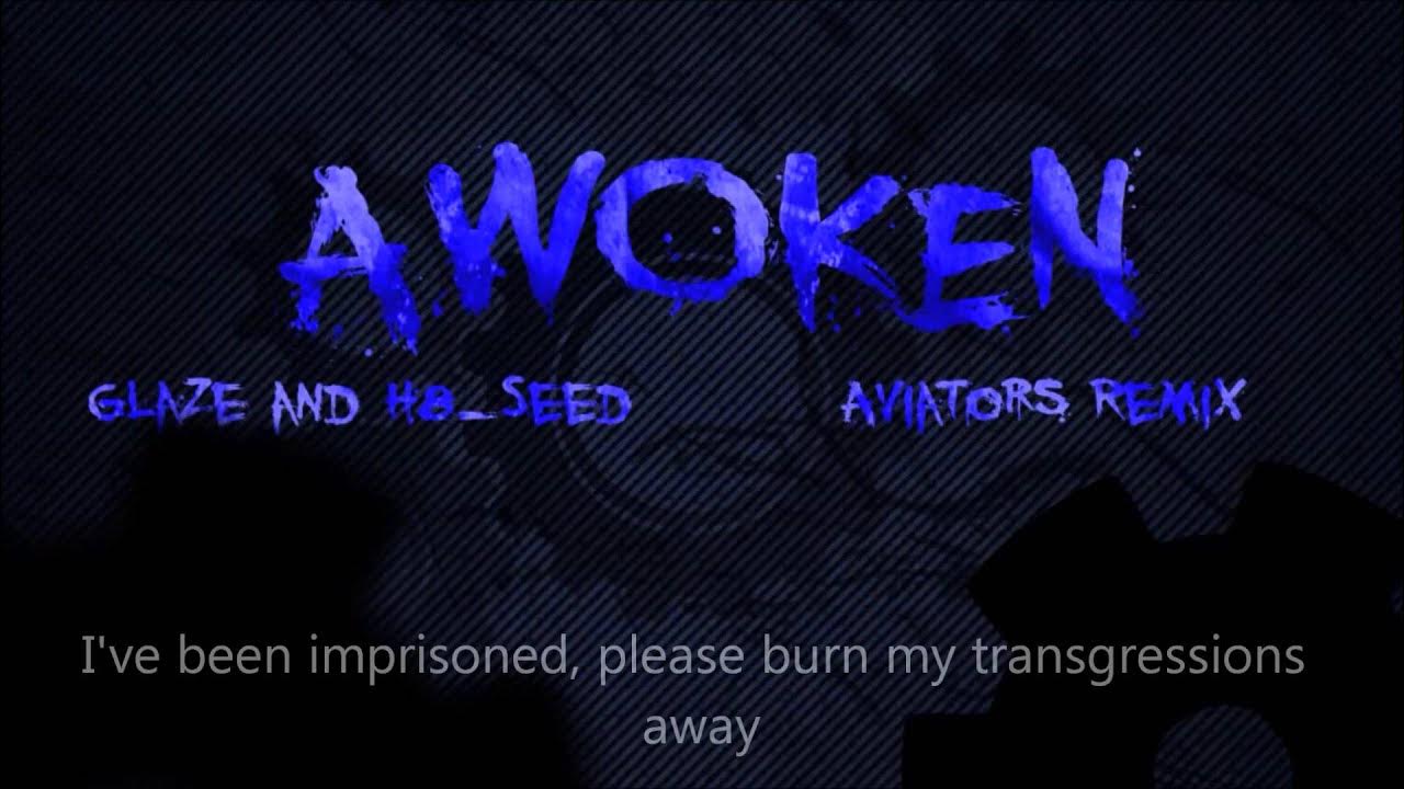 Glaze and H8_Seed - Awoken (Aviators Remix) (Lyrics) - YouTube Music