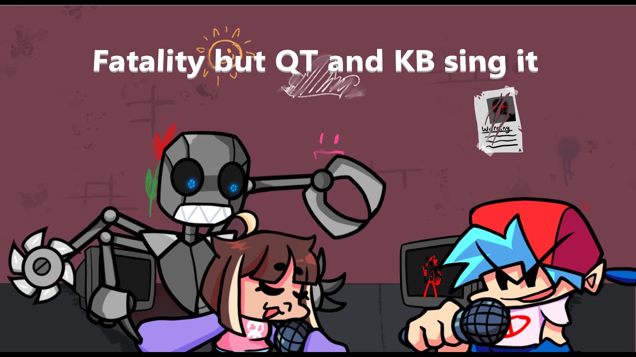 Fatal Termination [FNF Fatality but QT and KB sings it] - YouTube