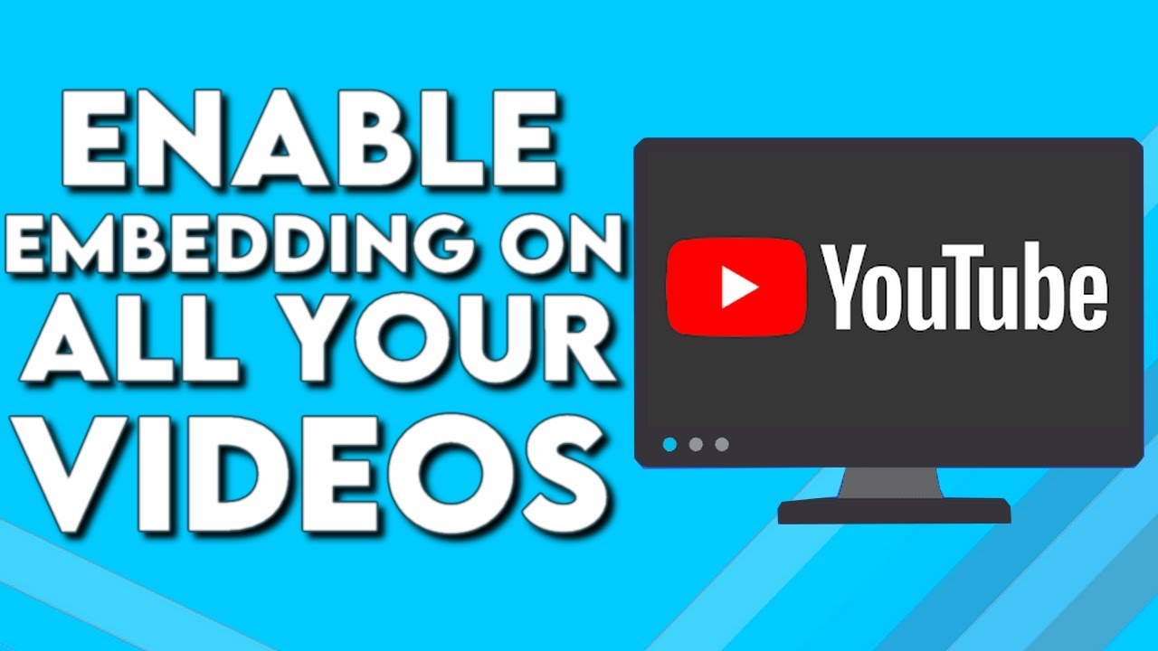 How To Turn On And Enable Embedding in All Your Videos At Once on Your ...
