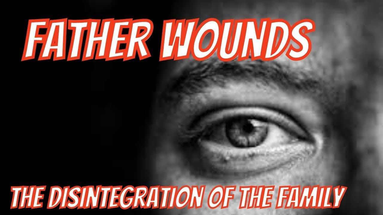 Father Wounds A Source Of Immense Struggle and Vulnerability! - YouTube