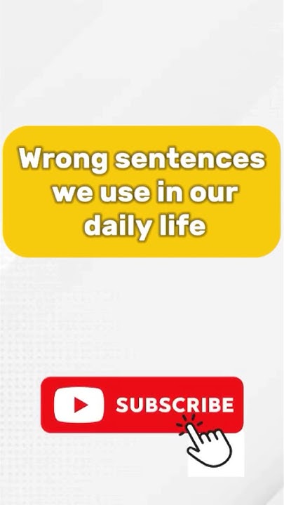 Wrong sentences we use in our daily life | Vocabulary correction ...