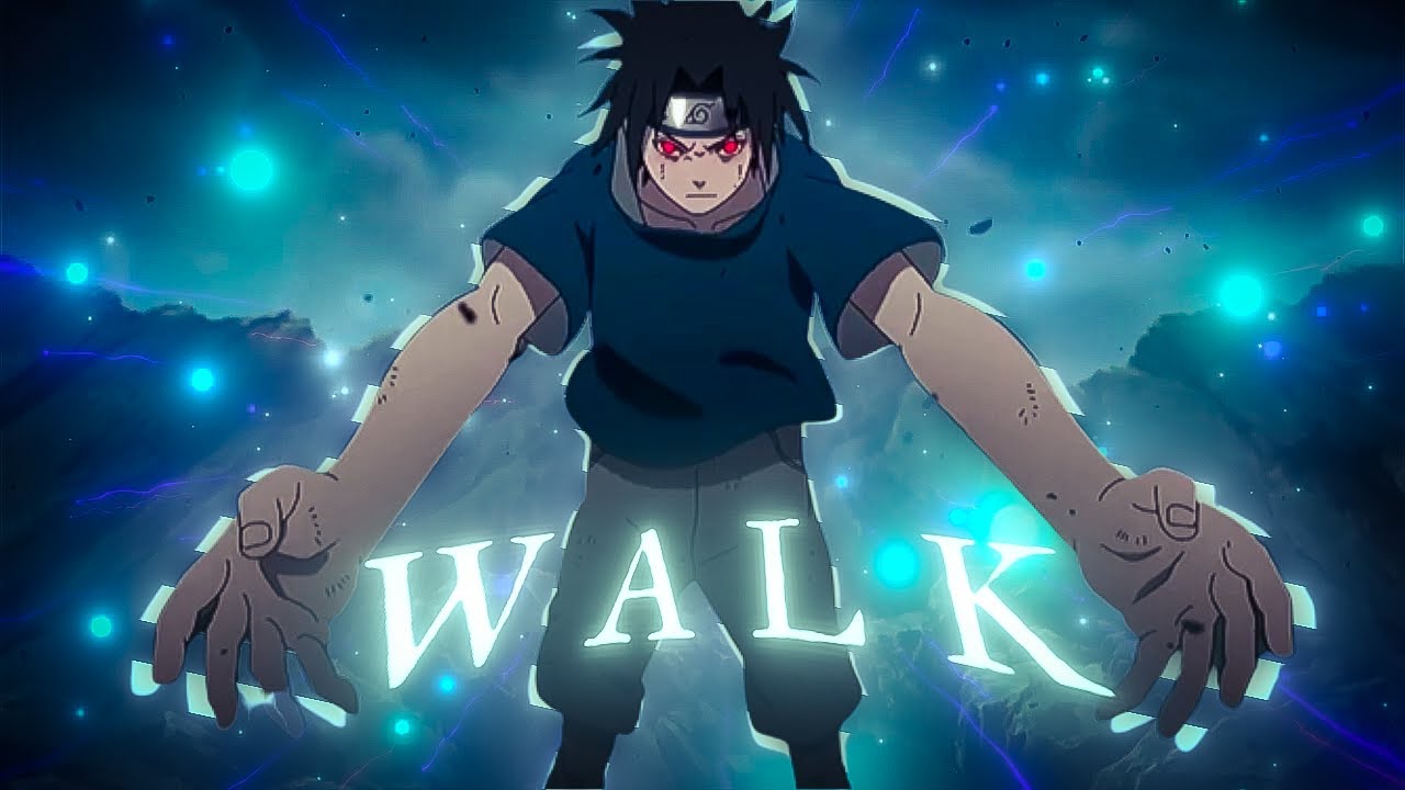 Walk - Naruto [AMV/EDIT]! - YouTube