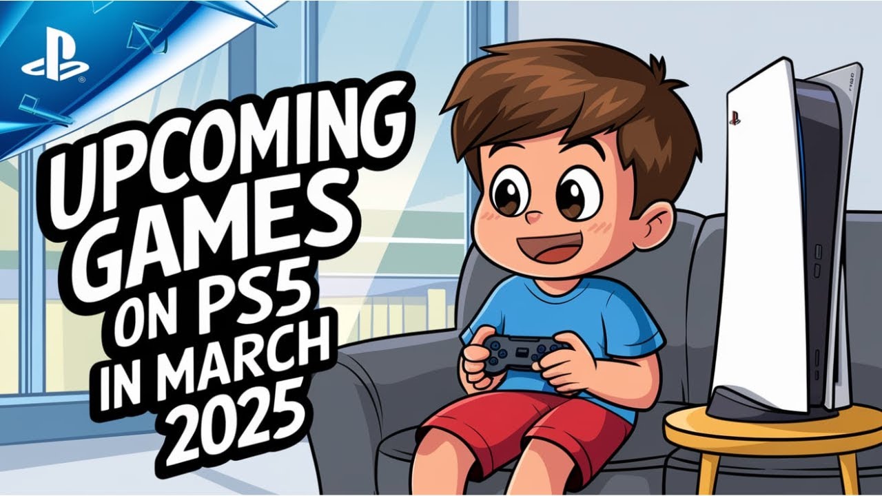 Upcoming Games on PS5 in March 2025 - YouTube