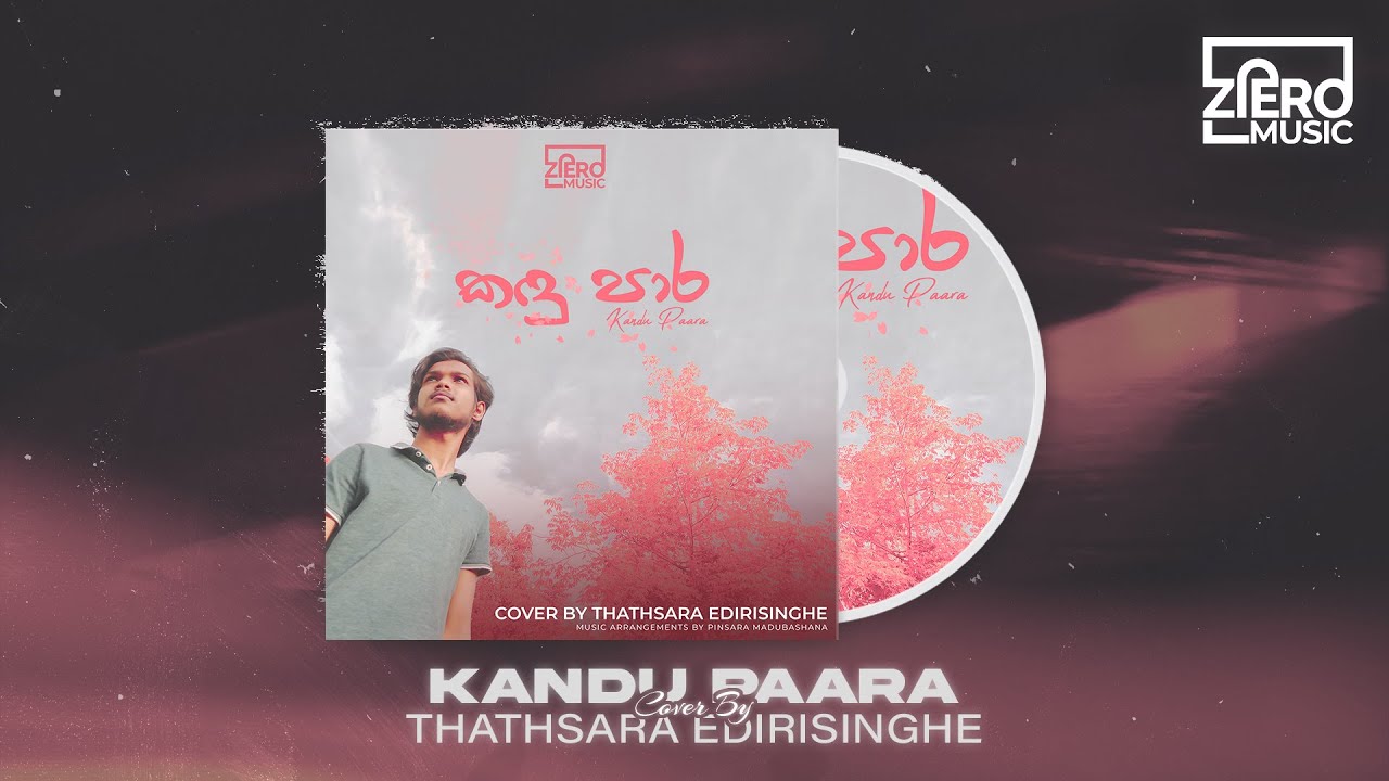 KANDU PAARA - Cover by Thathsara Edirisinghe ft. Pinsara Madubashana ...