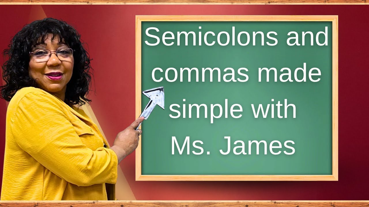 Commas and Semicolons - a quick and simple grammar lesson with Ms James ...
