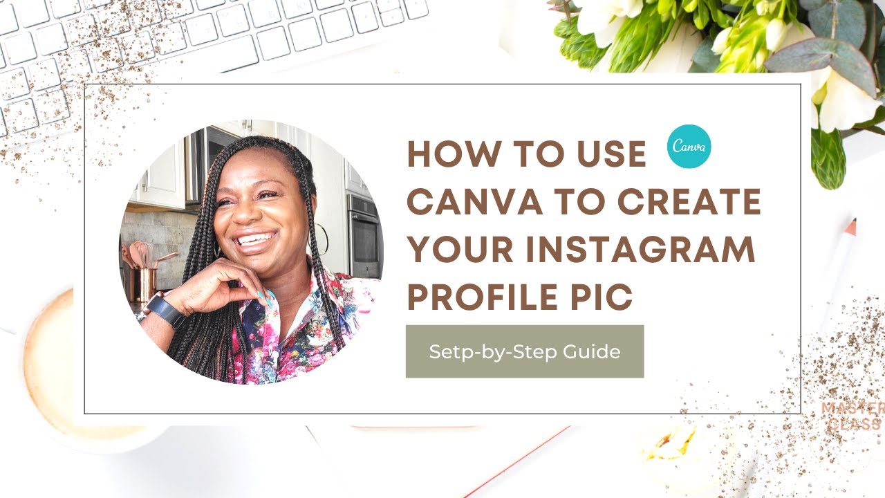 HOW TO USE CANVA TO CREATE YOUR INSTAGRAN PROFILE PICTURE - YouTube