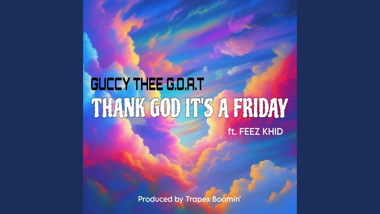 Tgif (Thank God It's a Friday) - YouTube