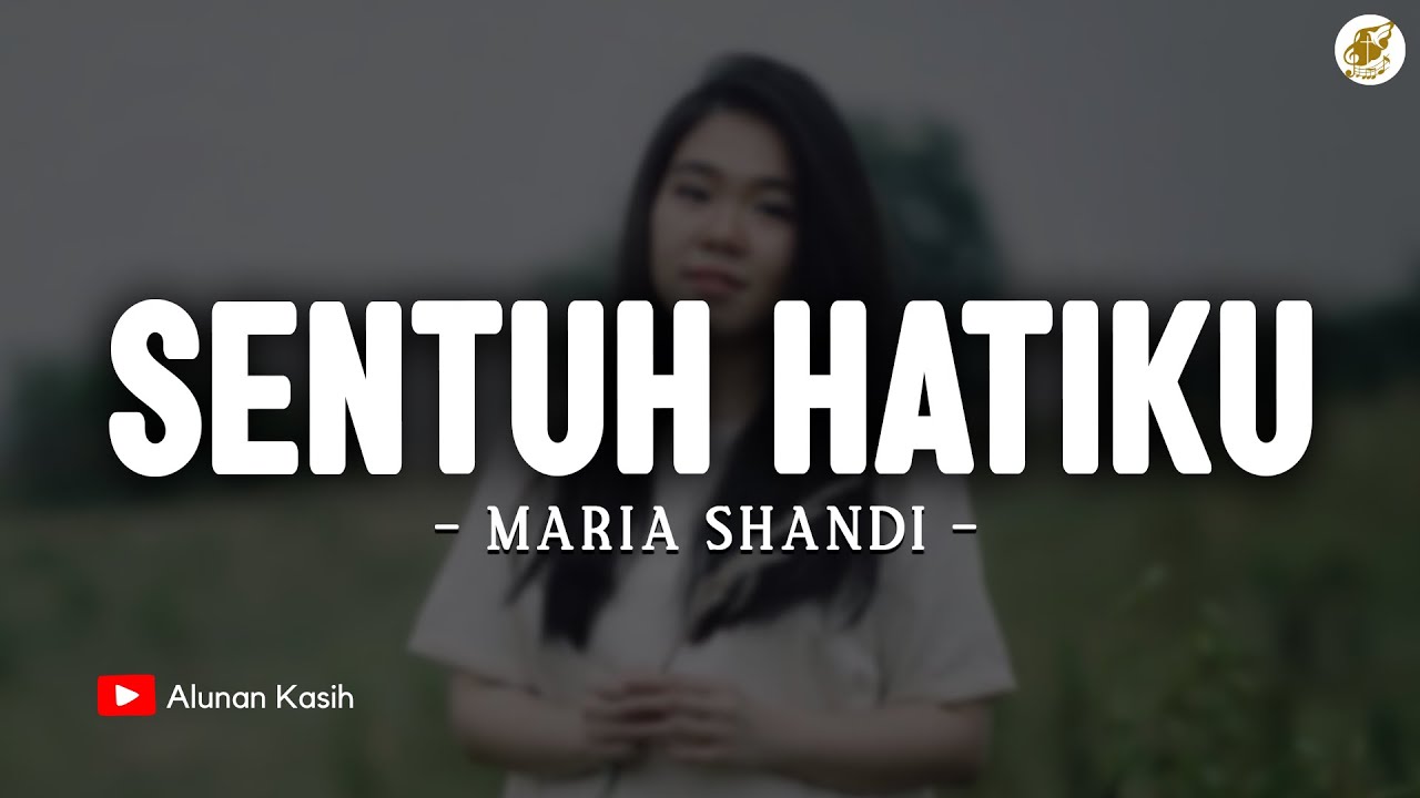Sentuh Hatiku - Maria Shandi (Lirik) | Lagu Rohani Kristen 2025 | Bapa ...