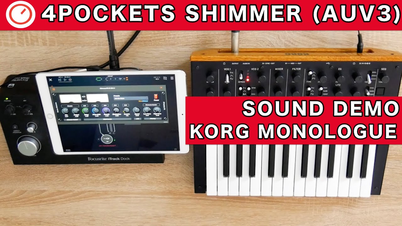 KORG monologue Synthesizer & 4Pockets Shimmer Reverb (AUv3) iOS | SYNTH ...