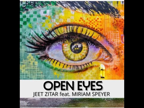 OPEN EYES | Techno Fusion EDM - JEET ZITAR feat. Miriam Speyer - YouTube