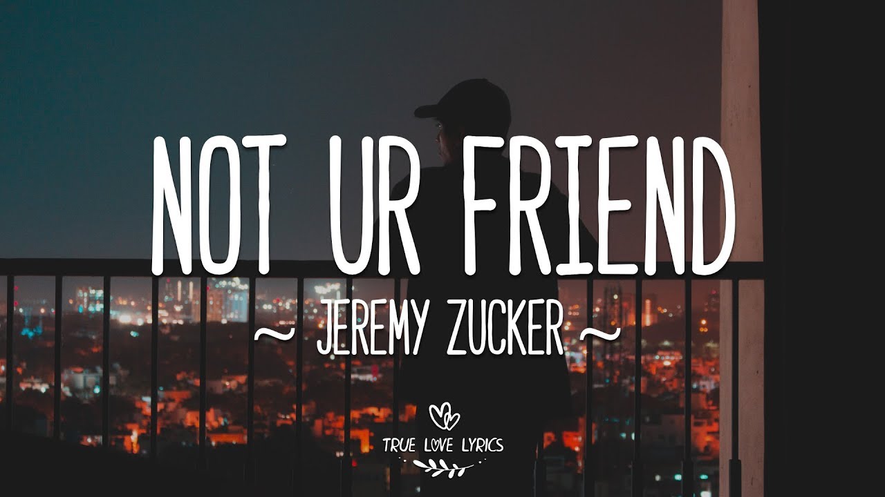Jeremy Zucker - not your friend (Lyric Video) - YouTube