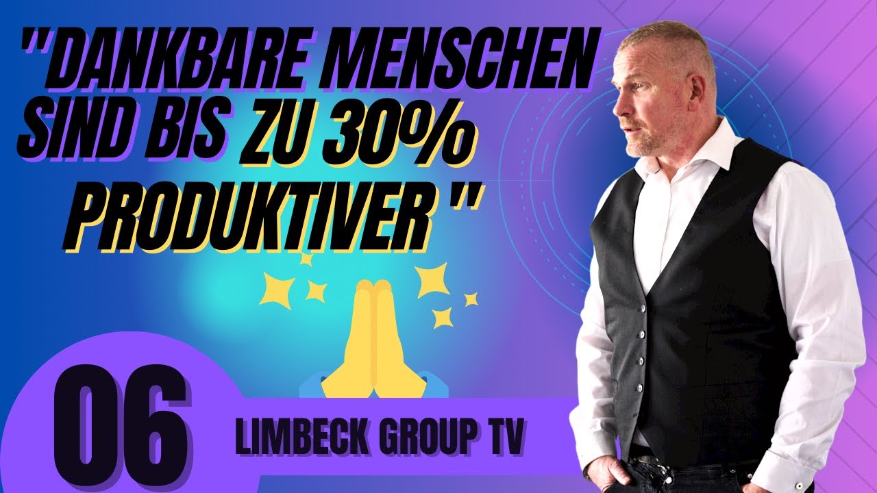 Wofür sind Sie heute dankbar? Limbeck® Group TV 06/2023 - YouTube