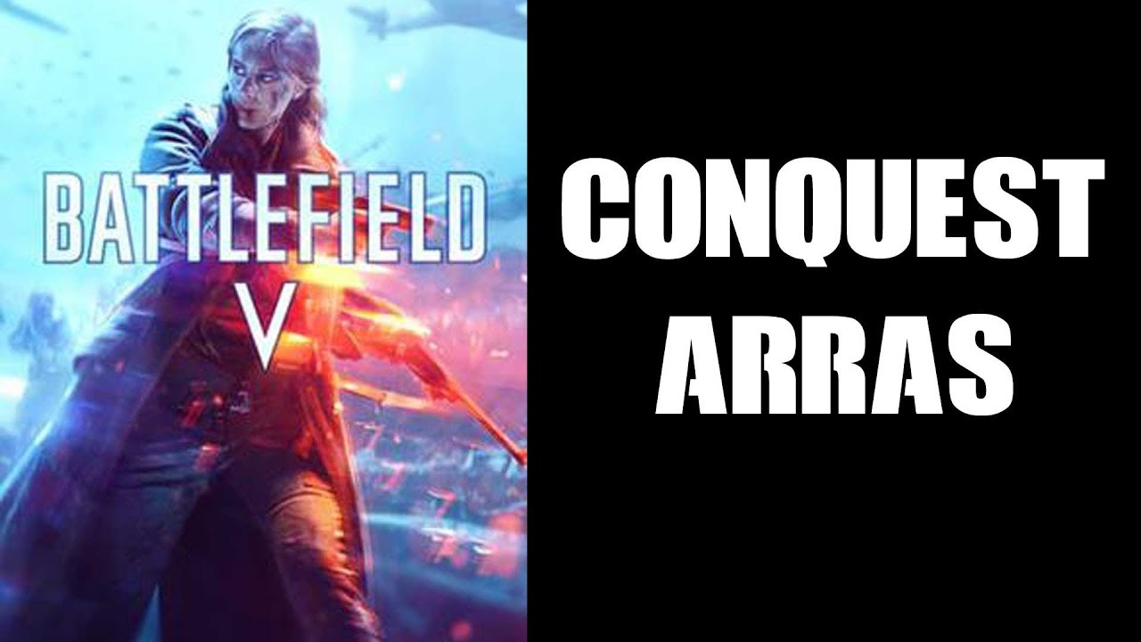 BFV Battlefield 5 CONQUEST Gameplay On ARRAS! (Xbox One) - YouTube