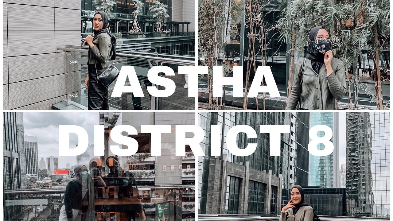 #ASTHA DISTRICT 8 | TEMPAT HITS BARU DI JAKARTA | ROOFTOP KEREN UNTUK ...