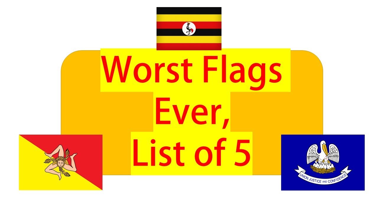 Worst Flags Ever, List of 5 - YouTube