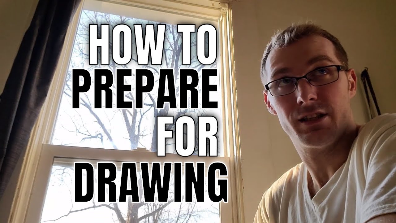 How To Prepare For Drawing (Some Tips) - YouTube