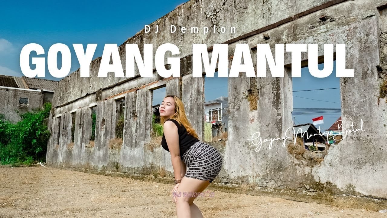 DJ Goyang Mantul Full Bass (Goyang Mantap Betul) || DJ Demplon VIRAL TIKTOK - YouTube