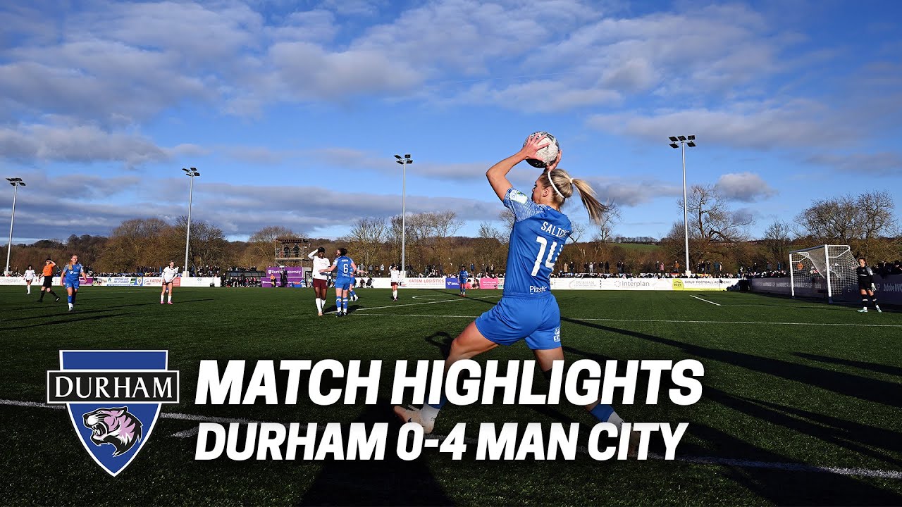 Match Highlights | Durham 0-4 Manchester City - YouTube