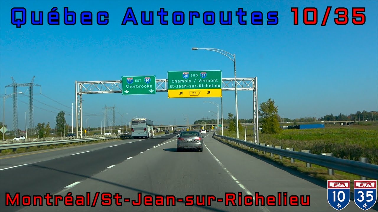 Québec Autoroutes 10 and 35 - Montréal/Saint-Jean-sur-Richelieu - YouTube