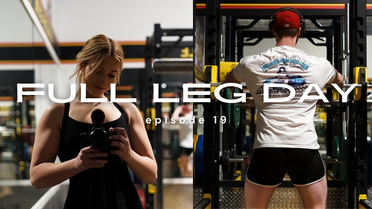 EP 19 | FULL LEG DAY / 315 REASONS WHY - YouTube