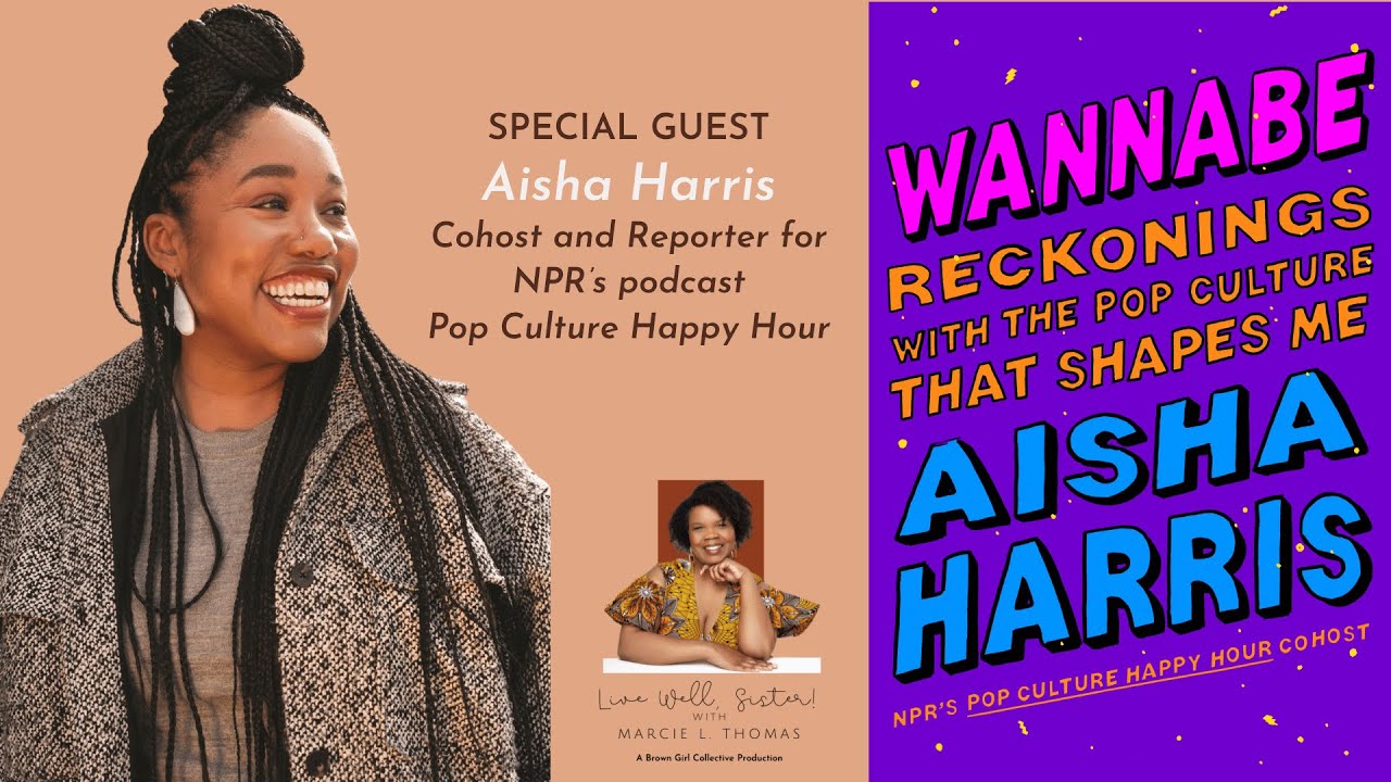 Live Well, Sister! with Marcie L. Thomas, featuring Aisha Harris - YouTube