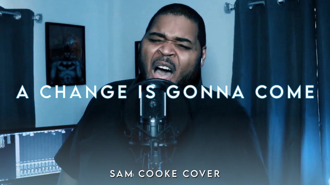 A Change Is Gonna Come | Sam Cooke | cover - YouTube