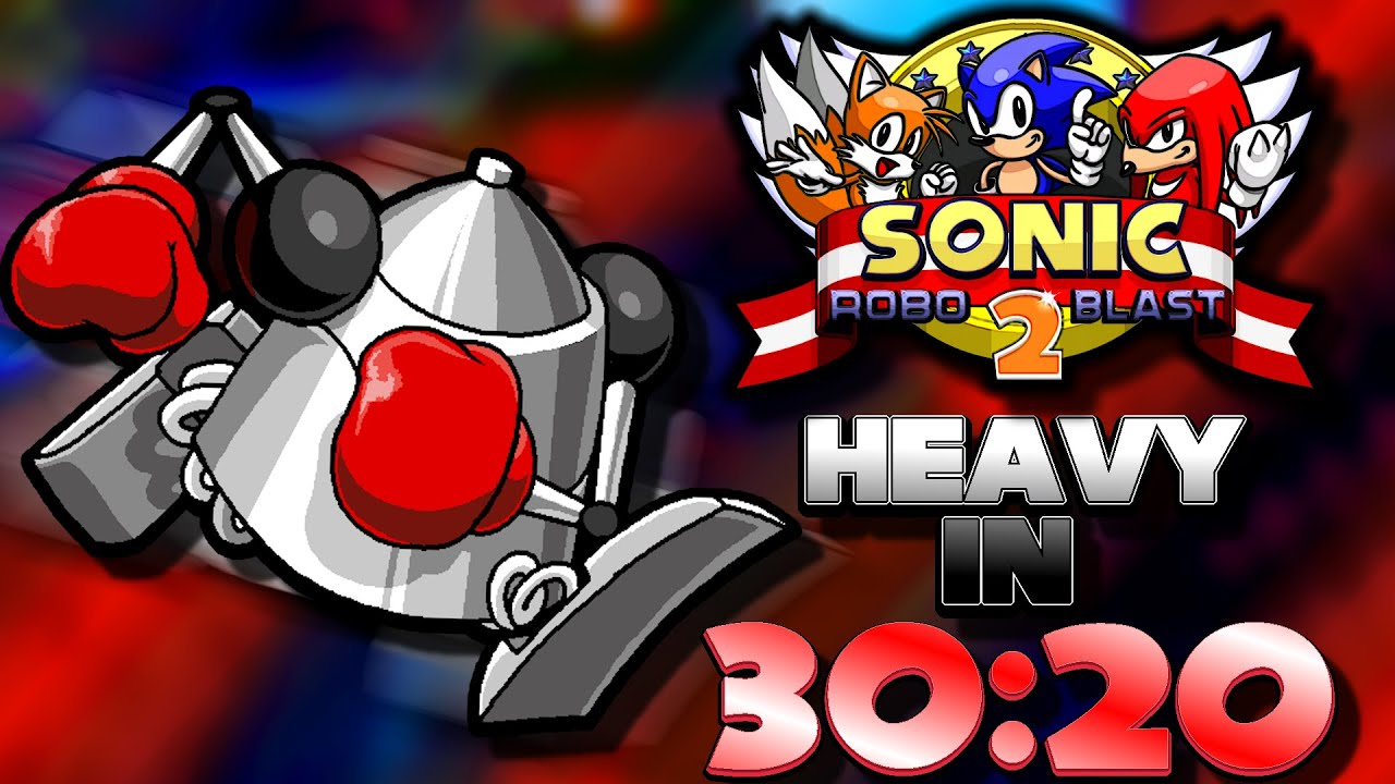 Sonic Robo Blast 2: (Heavy) in 30:20 [FWR] - YouTube
