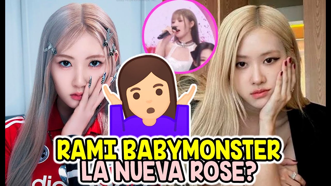 RAMI LA NUEVA ROSE DE BABYMONSTER?! CUESTIONAN ÉXITO DE ILLIT! CHIQUITA ...