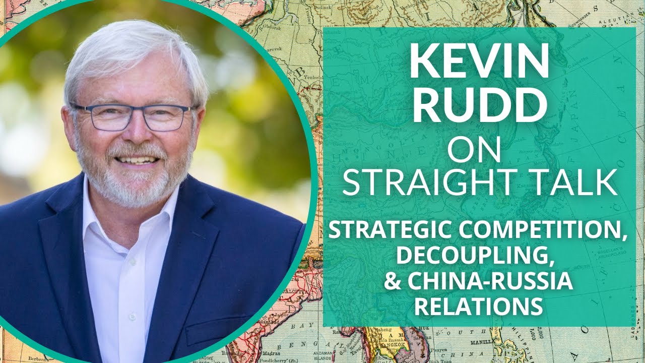 Kevin Rudd on US-China Relations, Foreign Policy, & Decoupling - YouTube