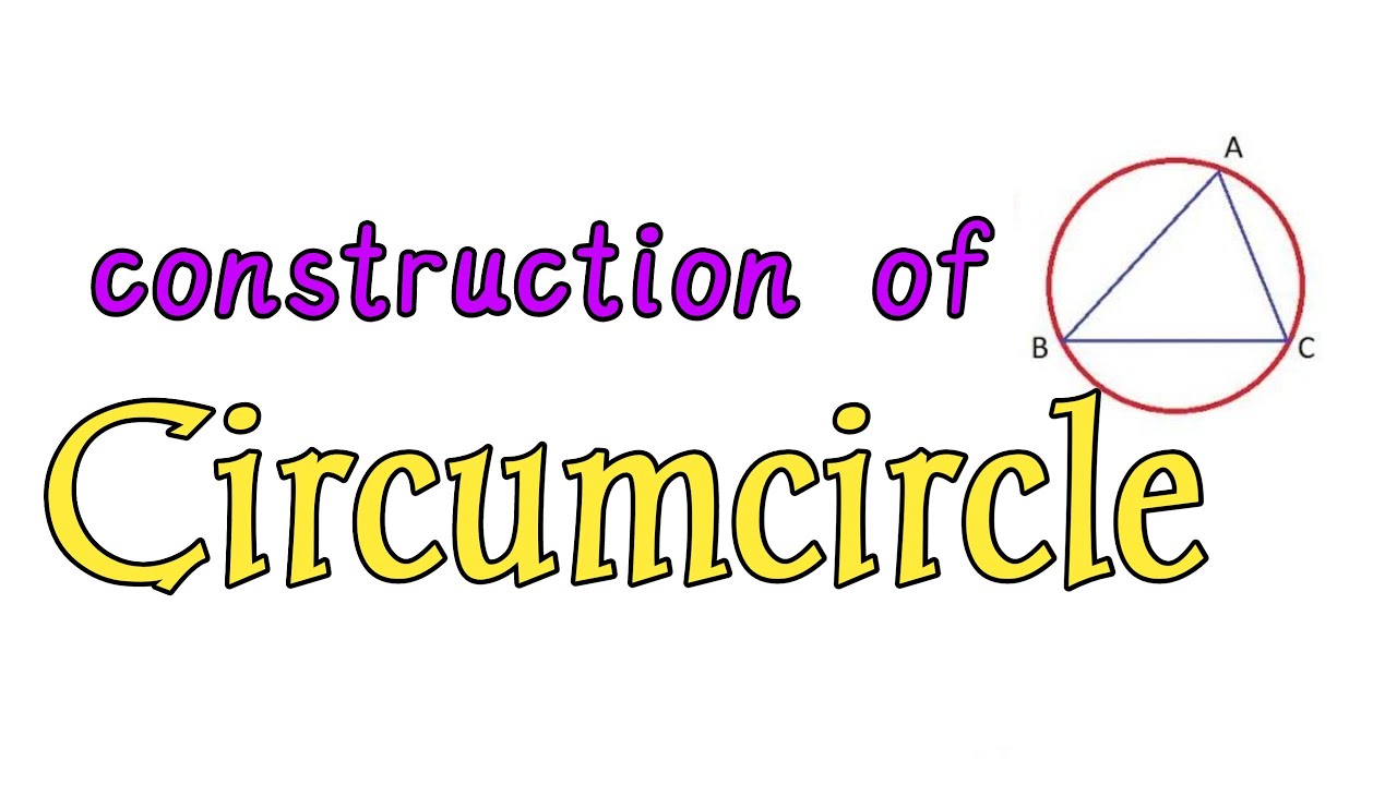 Construction of circumcircle of a triangle - YouTube
