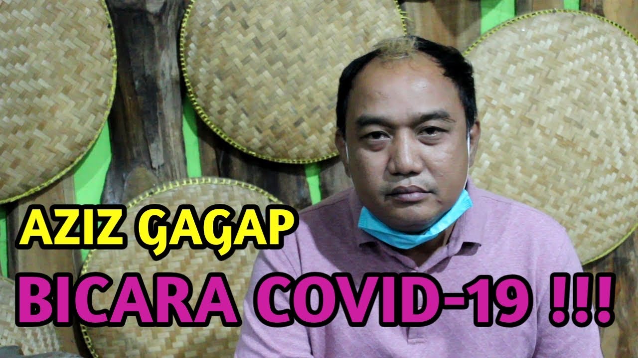 AZIZ GAGAP BICARA COVID-19 | [Eksklusif] RM Jambul Kuning - YouTube