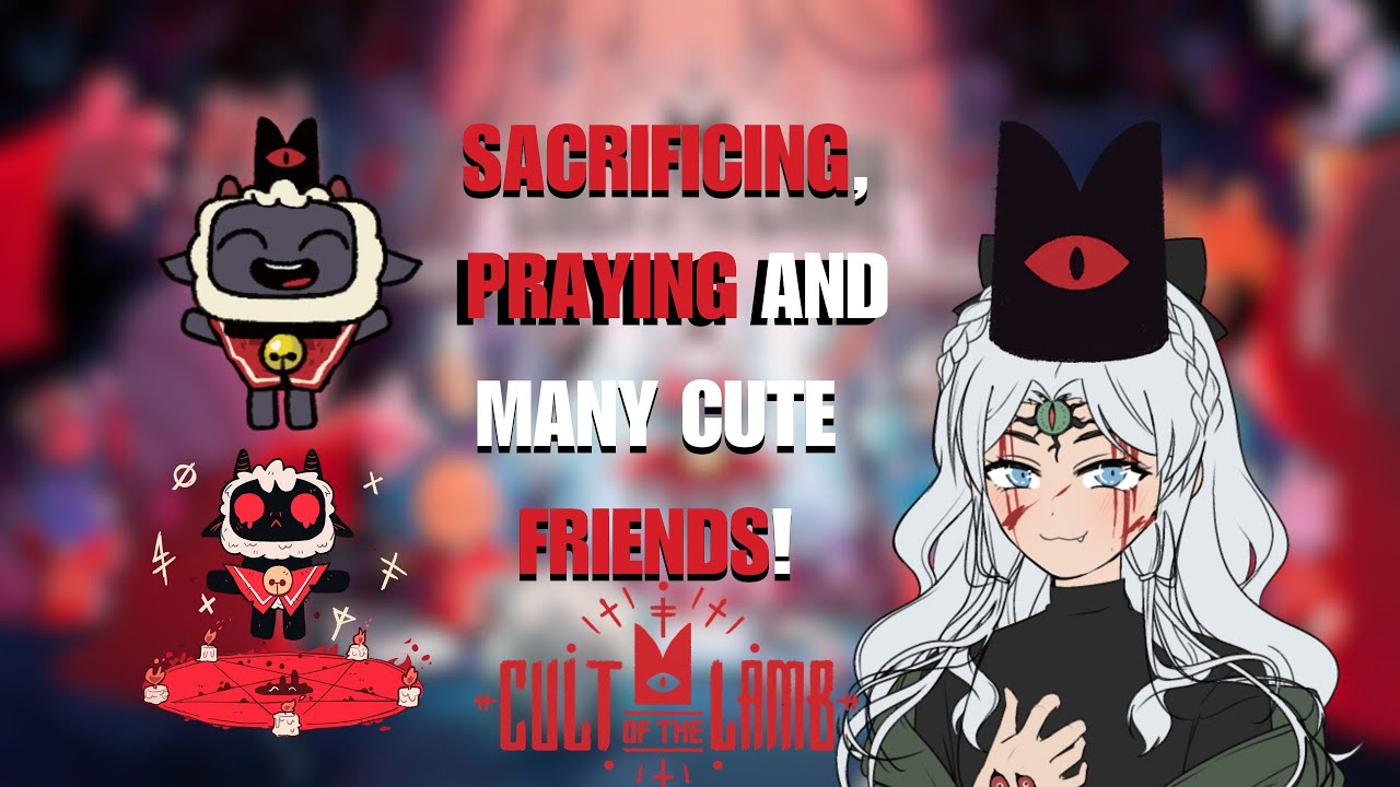 09/04/24 [VOD] [Cult of the lamb] [vtuber] Sacrificing, praying and ...