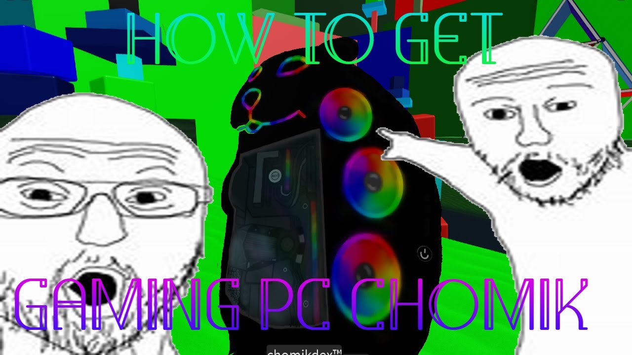 How to get Gaming PC Chomik - YouTube
