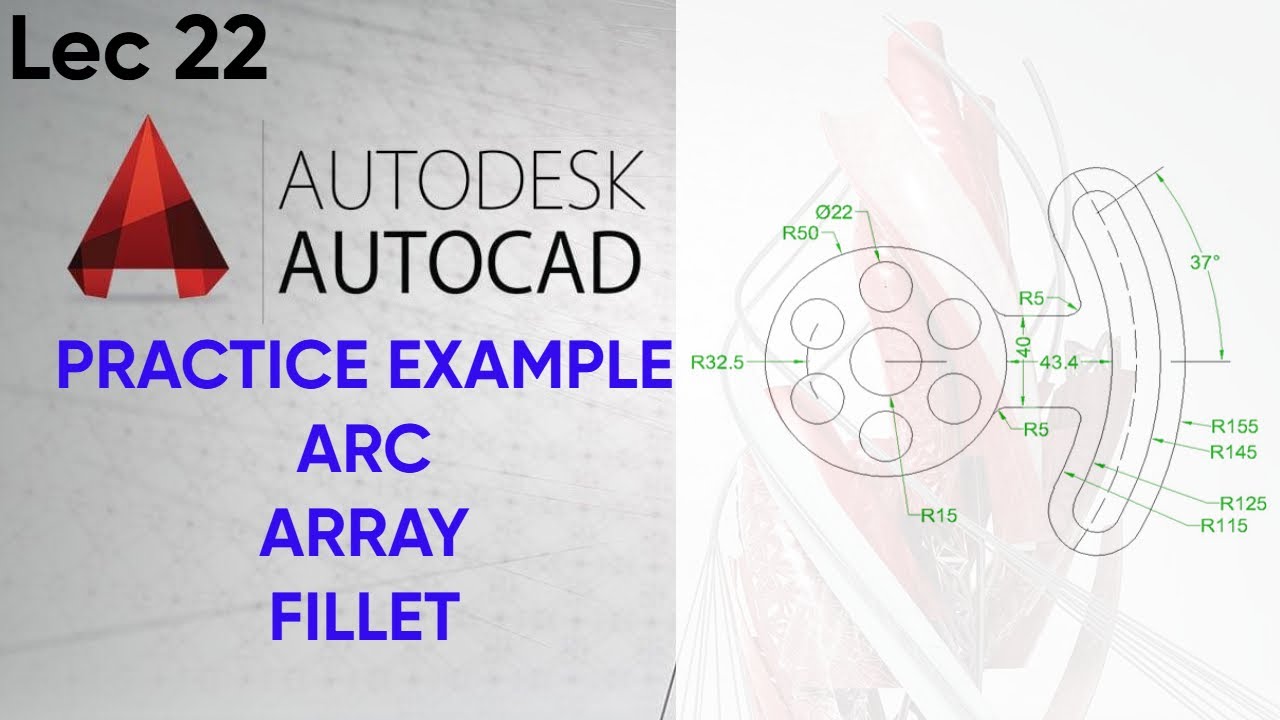 AUTOCAD | PRACTICE EXAMPLE (ARC FILLET ARRAY)| LEC 22 - YouTube