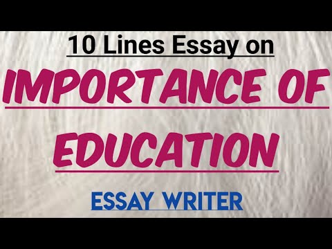 Importance of Education || 10 Lines Essay on Importance of Education ...