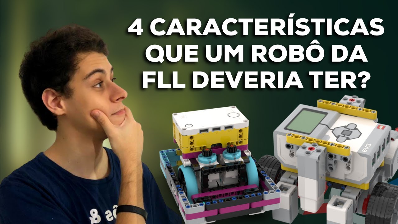 4 CARACTERÍSTICAS QUE UM ROBÔ DA FLL DEVERIA TER? | FIRST LEGO LEAGUE ...